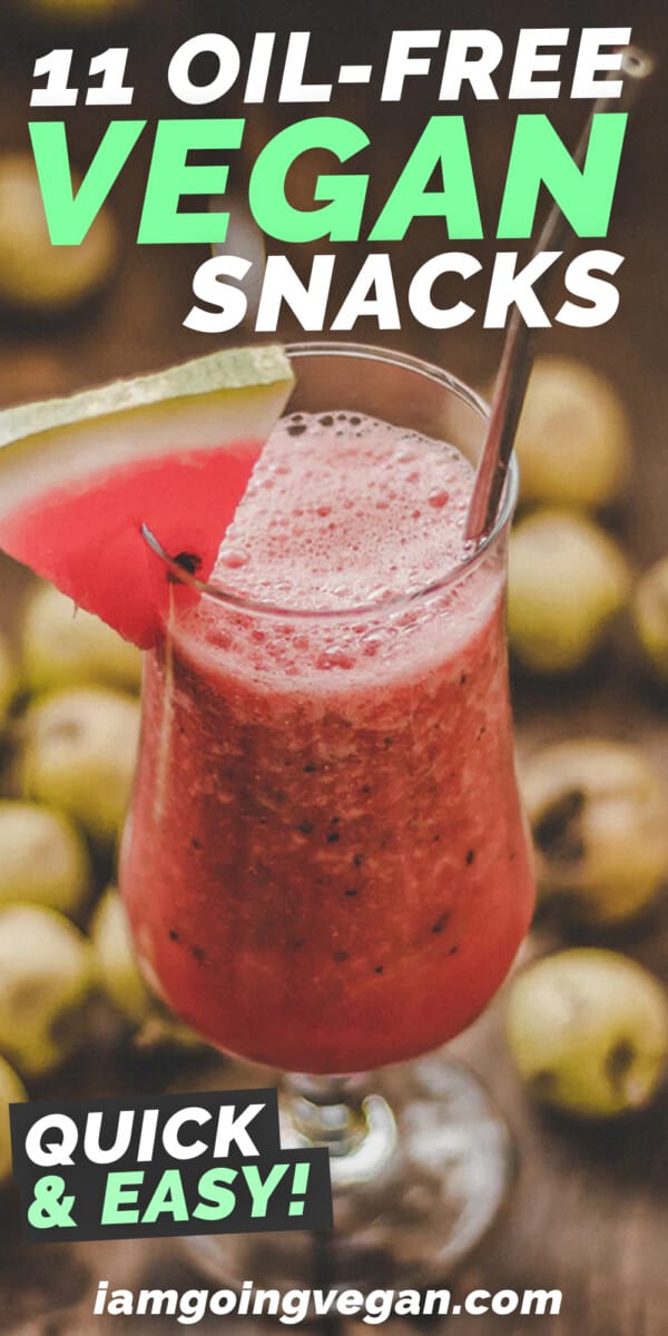 11 Oil-Free Vegan Snacks You Need to Try - I Am Going Vegan